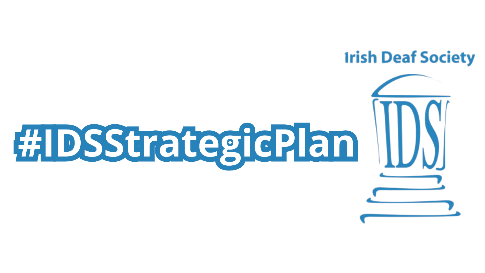 Irish Deaf Society - Strategic Plan - Reach Deaf Services